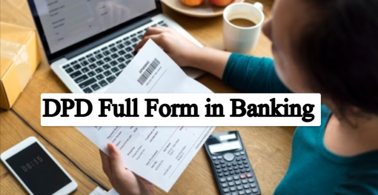 DPD Full Form in Banking - Businessdrill